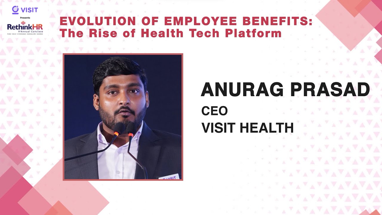 Anurag Prasad on the Future of Employee Benefits & Health Tech | RethinkHR Conclave 2024 - YouTube