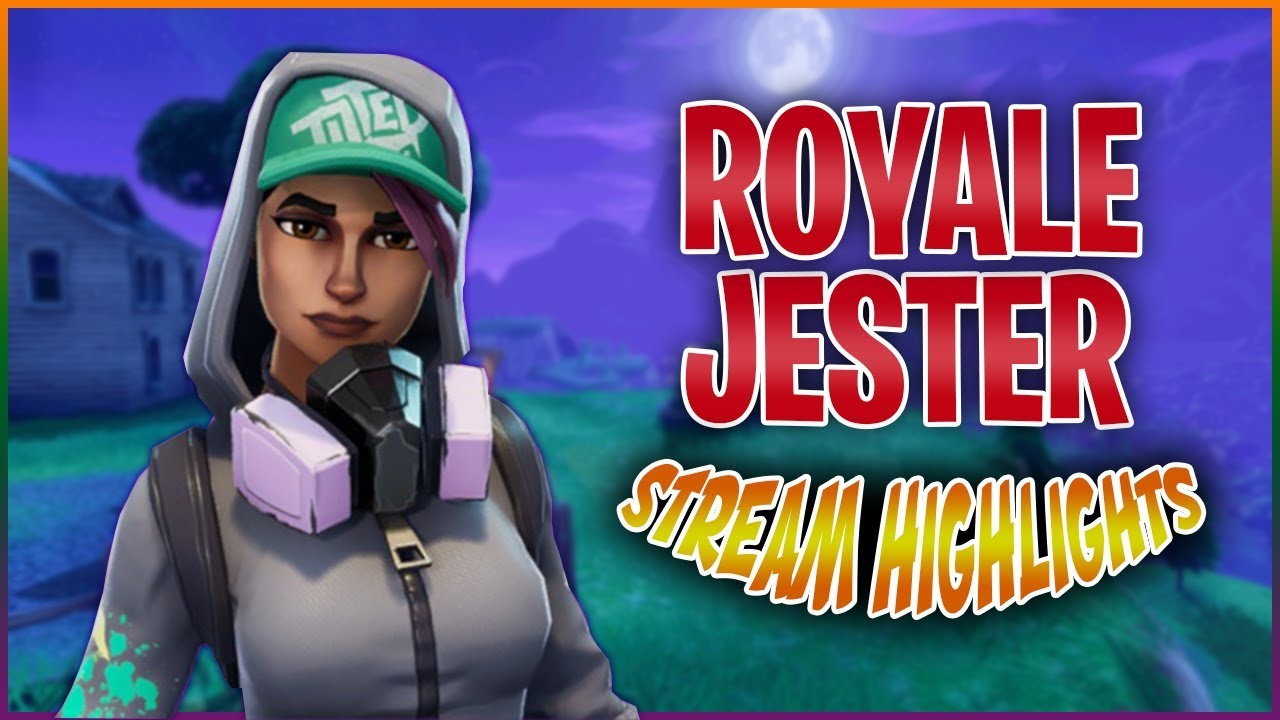 FORTNITE: Royale Jester Stream HIGHLIGHTS - Non Stop Victory Royale ...