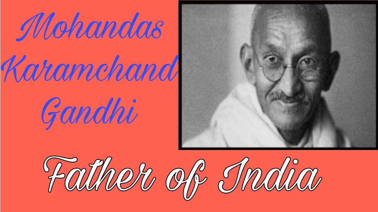 Mohandas Karamchand Gandhi/Father of India - YouTube