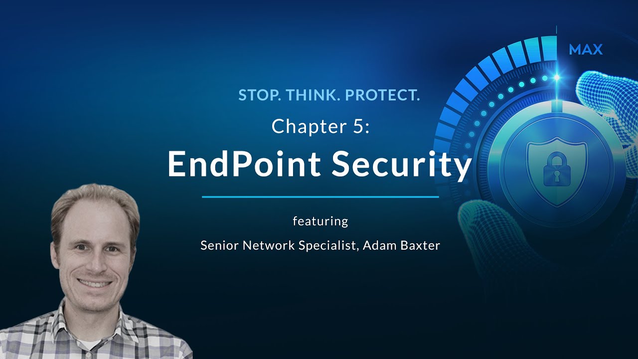 Chapter 5: EndPoint Security | STOP. THINK. PROTECT. - YouTube