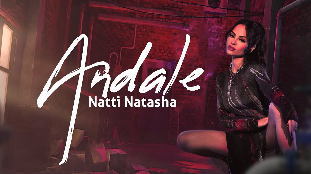 Andale - Natti Natasha [ Letra ] #NastySingles - YouTube