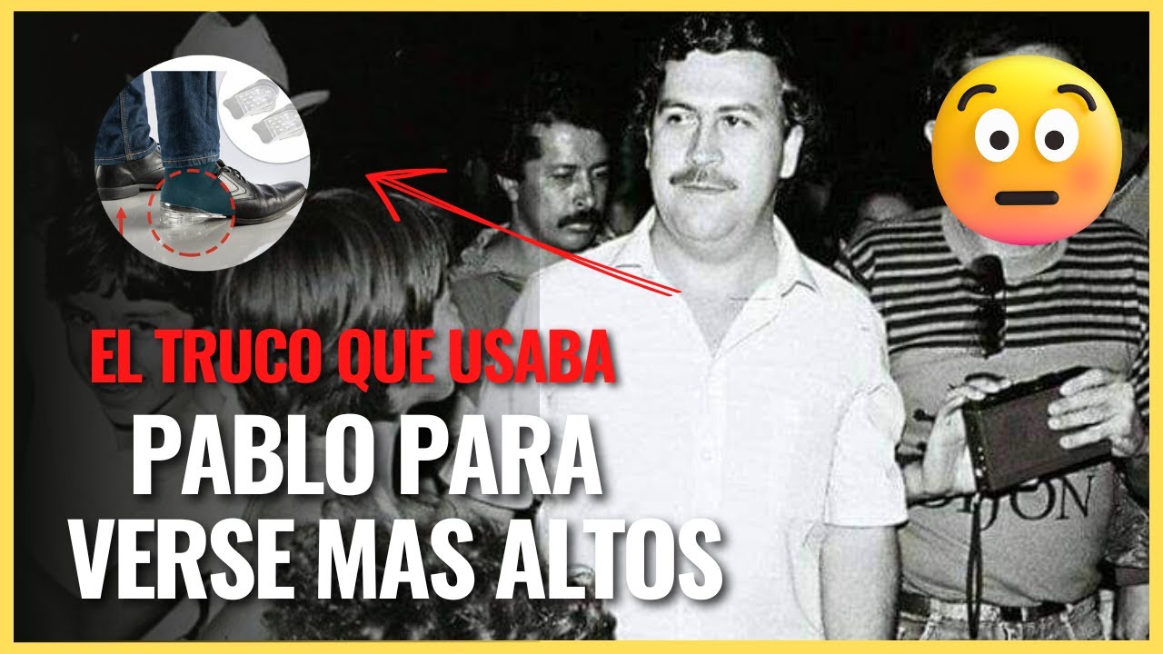PABLO ESCOBAR HISTORIA INEDITA - EL TRUCO QUE USABA PARA VERSE MAS ALTO ...