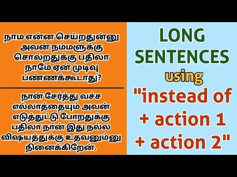 Long sentences using "instead of + object pronoun + verb ing" # ...