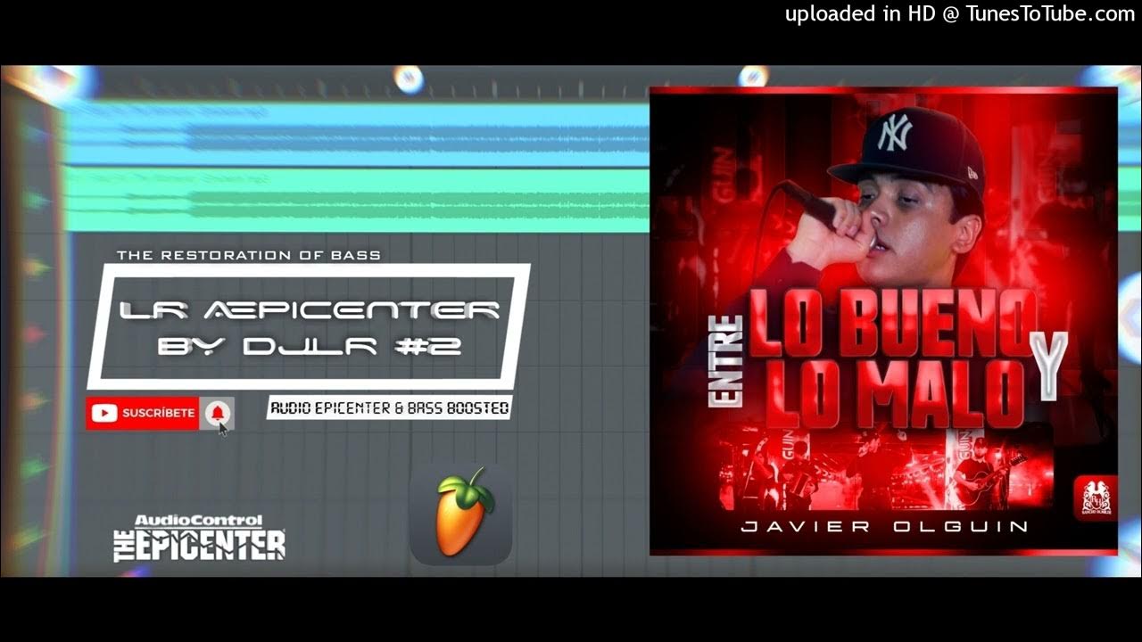 Entre Lo Bueno Y Lo Malo "EPICENTER" - Javier Olguin - YouTube