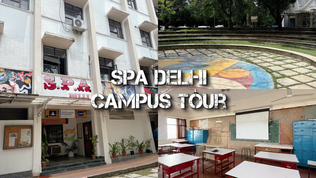 SPA Delhi campus tour | School of Planning & Architecture walkthrough ...