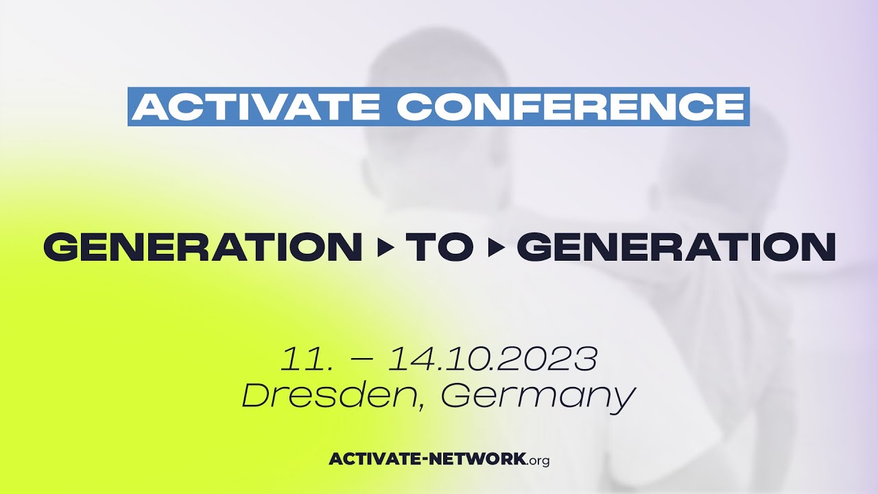 Generation to Generation | Activate Conference 2023 | 11-14.10.2023 | Trailer in English - YouTube