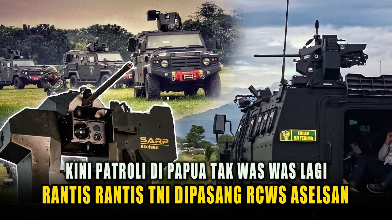 Siap Berburu KKB, Rantis TNI Mulai dipasang RCWS buatan ASELSAN Turki ...