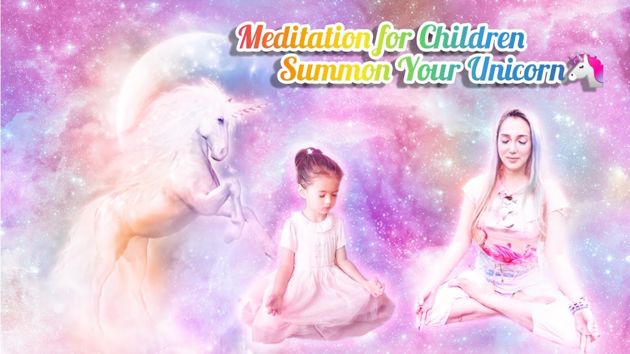 #unicorn #meditation Children Meditation-SUMMON YOUR UNICORN🦄 - YouTube