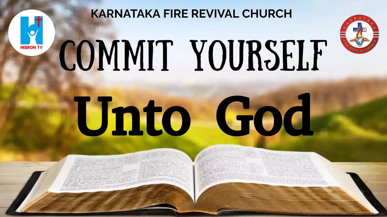 Commit Yourself Unto God - YouTube