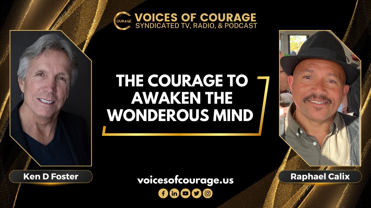 VOC 258 | The Courage to Awaken the Wonderous Mind | Raphael Calix ...