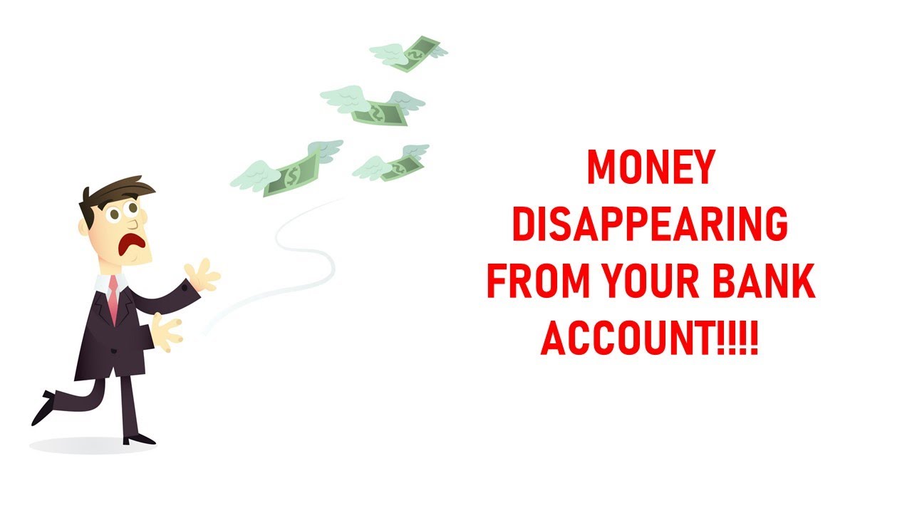 LOOSING MONEY FROM BANK ACCOUNT.. - YouTube