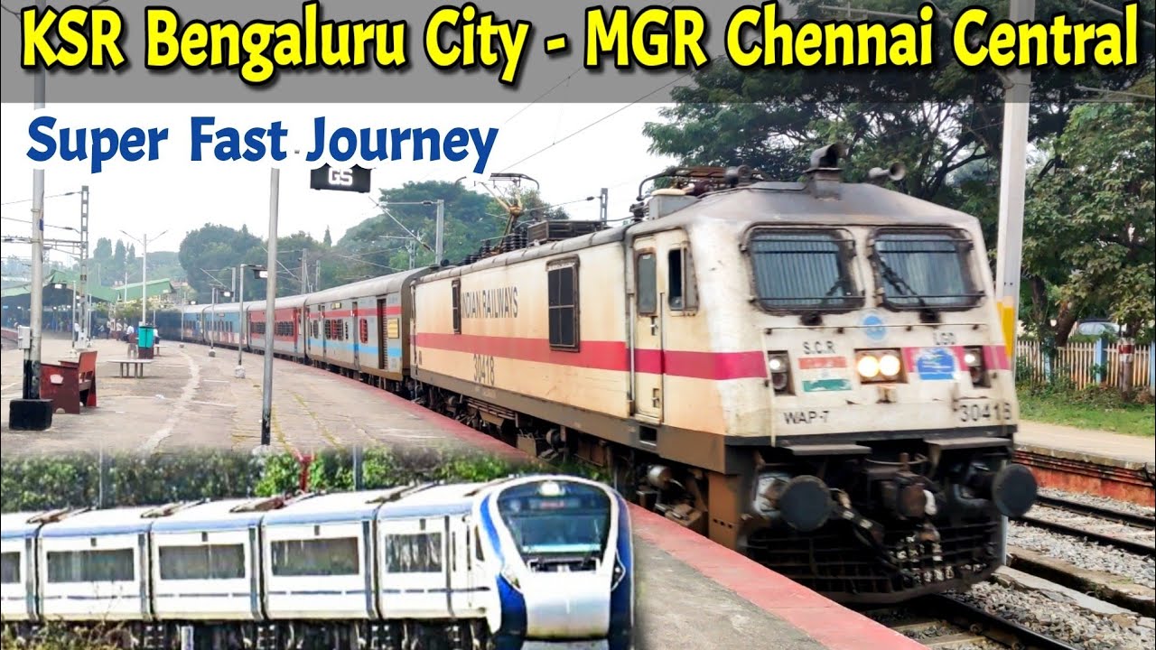 KSR Bengaluru - MGR Chennai Central Super-Fast Express Journey | Reached On-time⌚ - YouTube