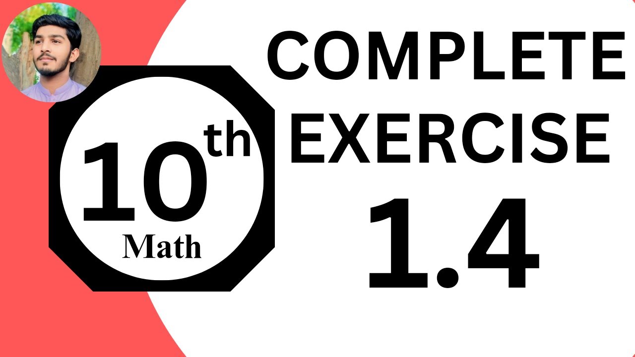 Class 10 Math Exercise 1.4 Complete | 10 Class Math Exercise 1.4 ...