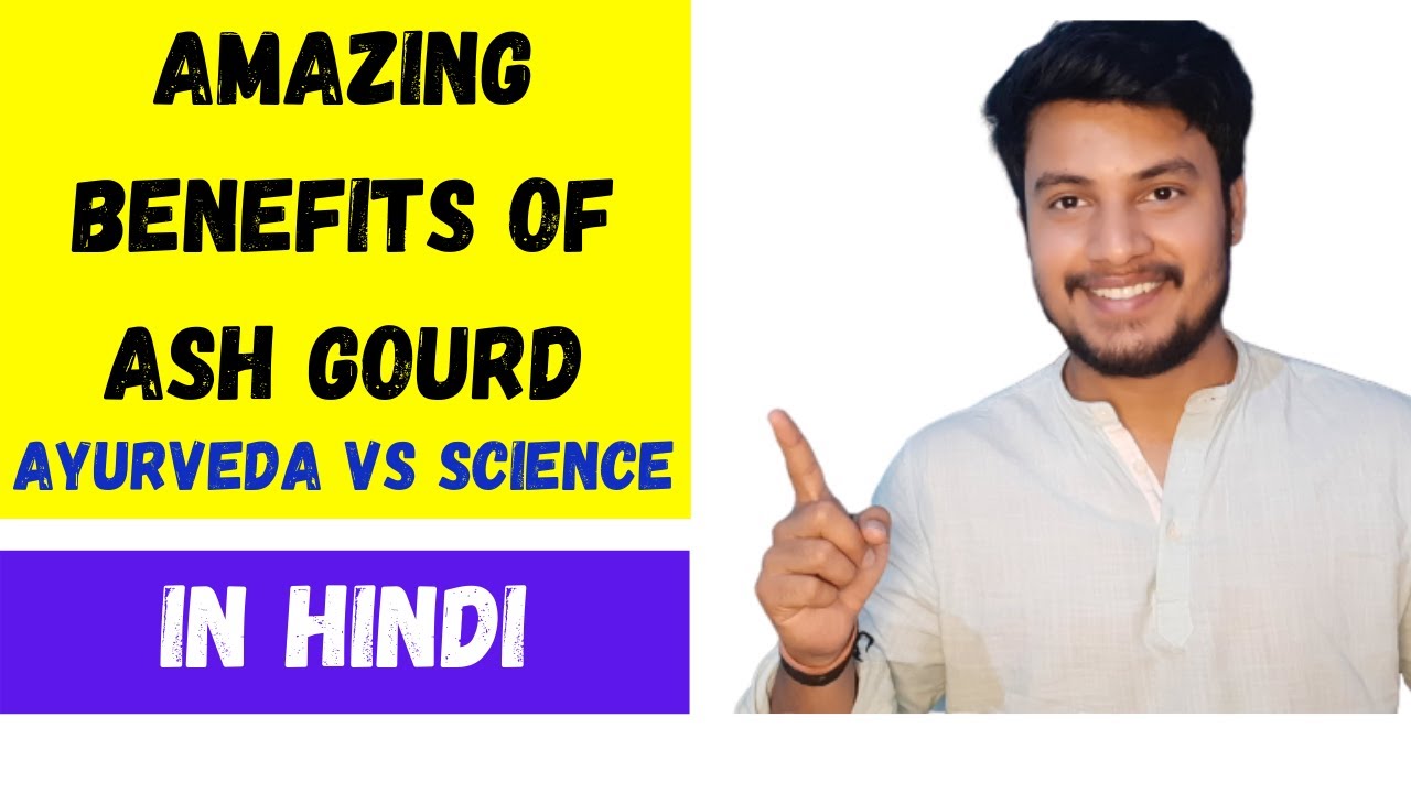 Ash gourd Juice Benefits In Hindi | Ayurveda vs Science | Benincasa ...
