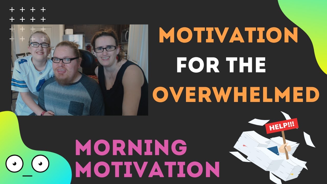 Morning Motivation |Motivation For The Overwhelmed - YouTube