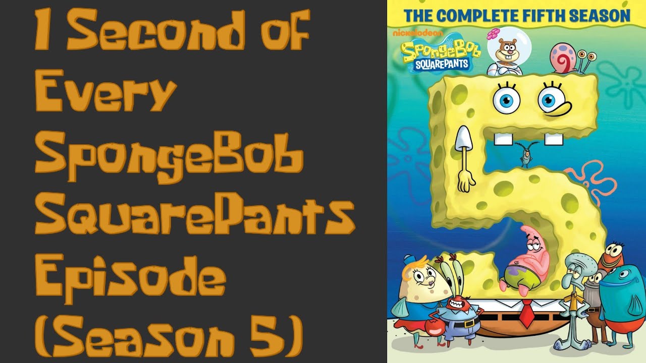 1 Second of Every SpongeBob SquarePants Episode (Season 5) - YouTube
