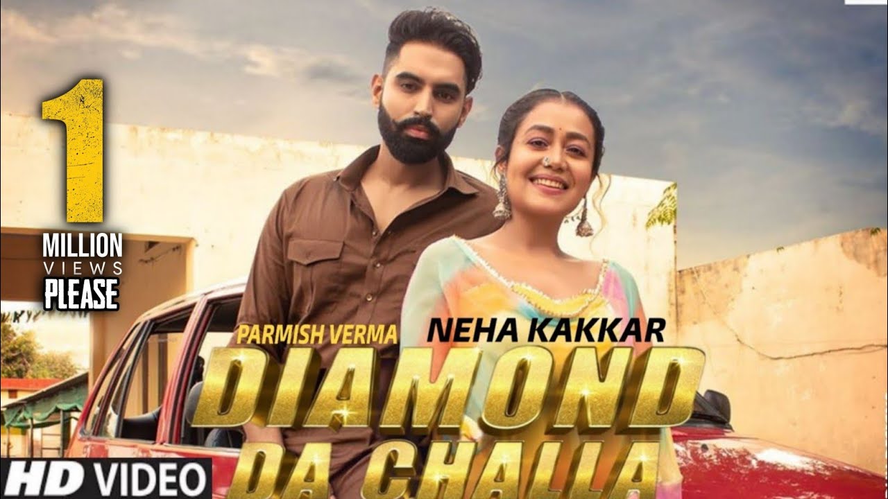 Diamond Da Challa | Neha Kakkar (song) | Permish Verma | Vicky Sandhu ...