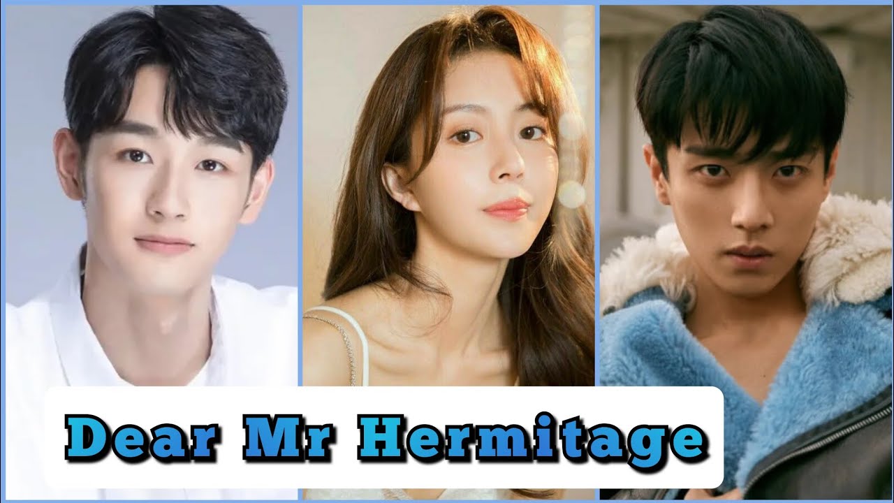 Dear Mr Hermitage - Chinese Drama - YouTube