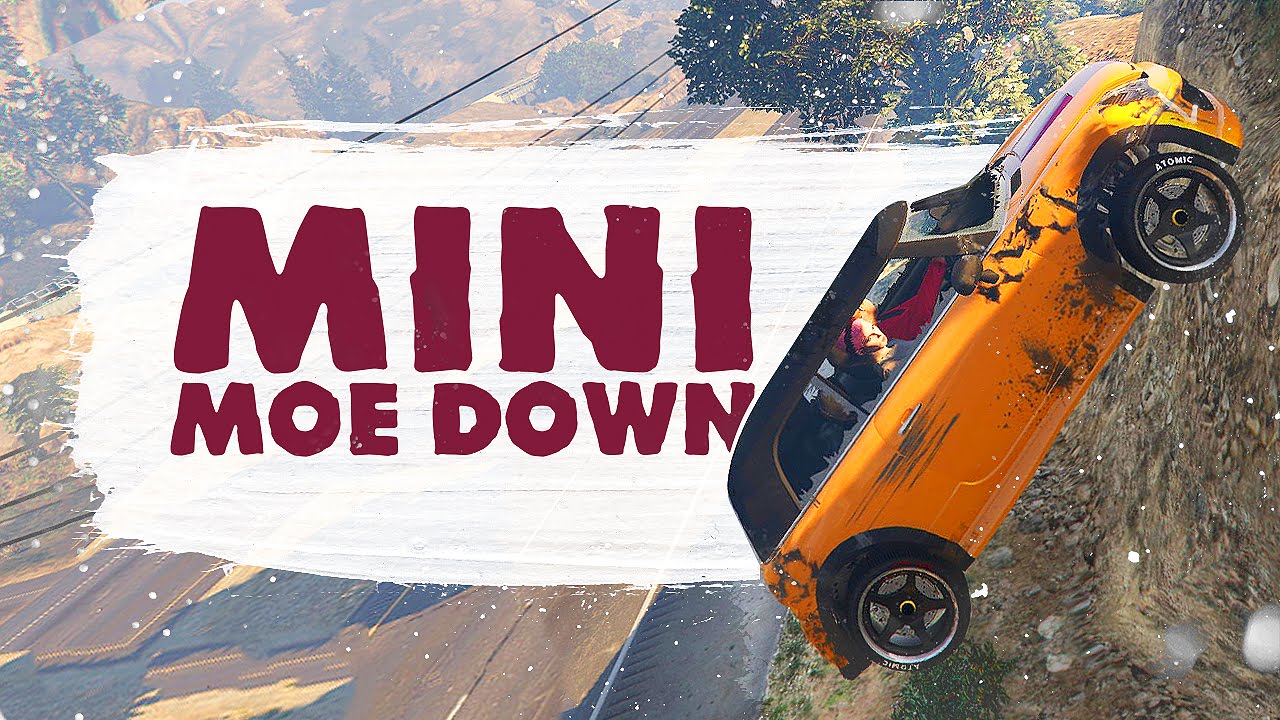 MINI MOE DOWN! - GTA 5 Funny Moments - YouTube