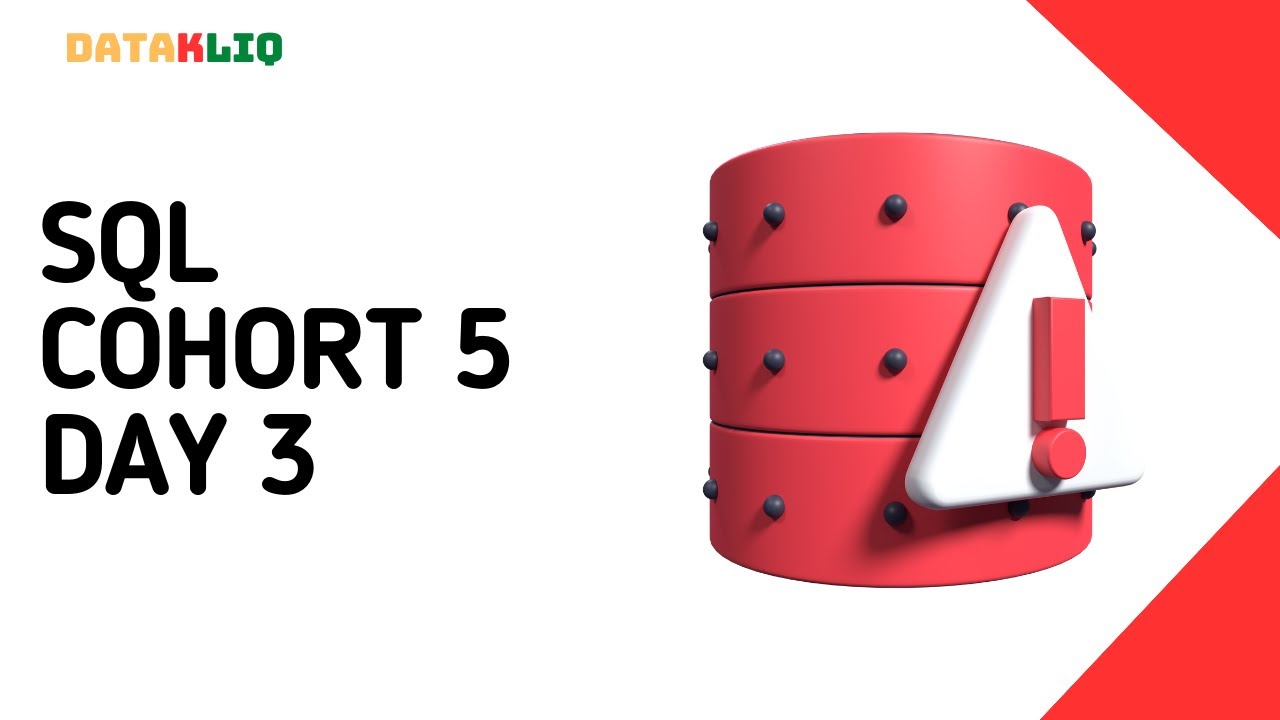 Datakliq Cohort 5 Bootcamp SQL Day 3 - YouTube