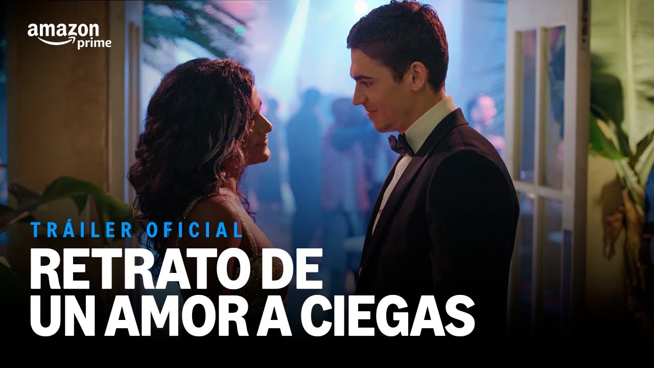 Retrato de un amor a ciegas – Tráiler Oficial | Prime Video - YouTube