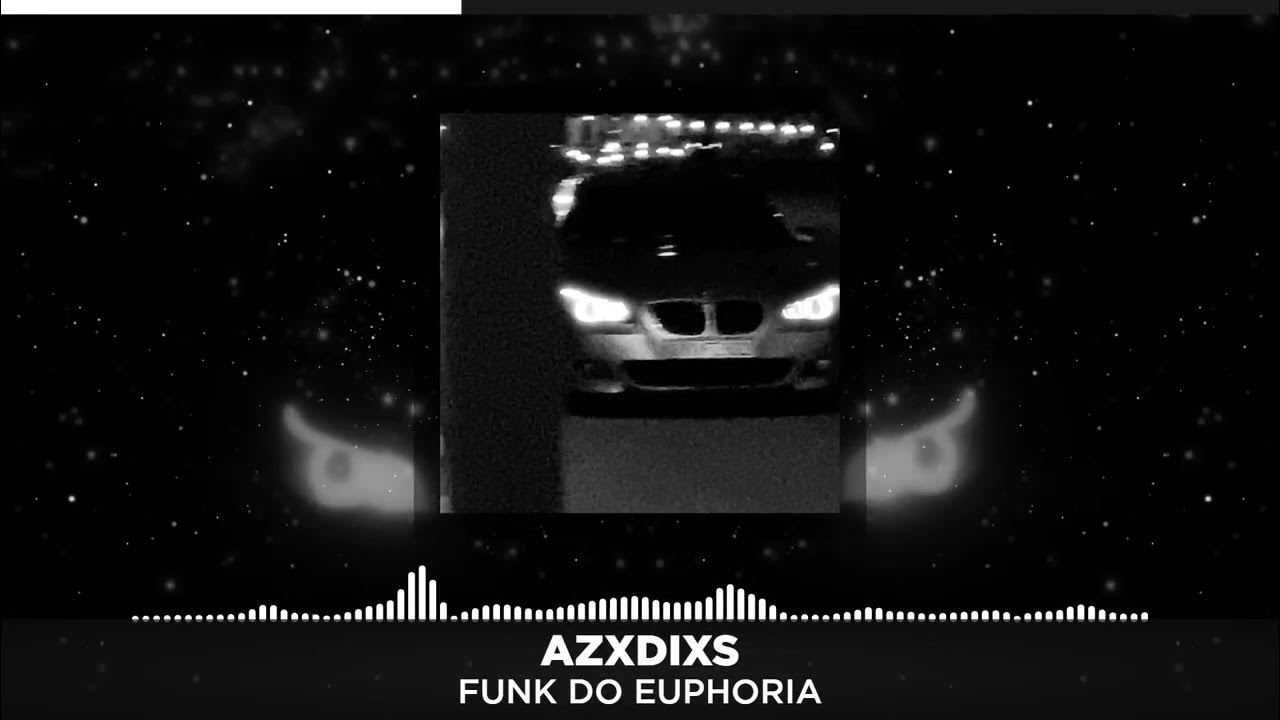 AZXDIXS -FUNK DO EUPHORIA (Official Visualizer) - YouTube