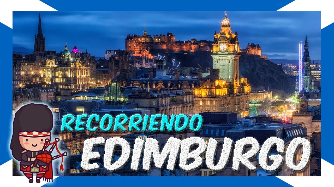 EDIMBURGO 🏴󠁧󠁢󠁳󠁣󠁴󠁿 Qué VER en la CAPITAL de ESCOCIA - YouTube