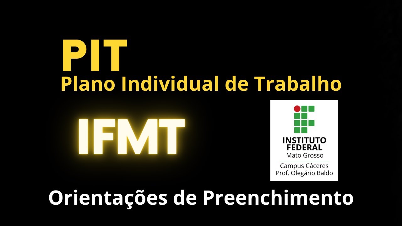[IFMT] Video Tutorial Preechimento do PIT - Orientações - YouTube