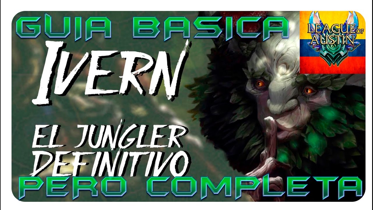 IVERN JUNGLA, GUIA DE MAESTRIAS, RUNAS Y OBJETOS IVERN JUNGLE LANE ...