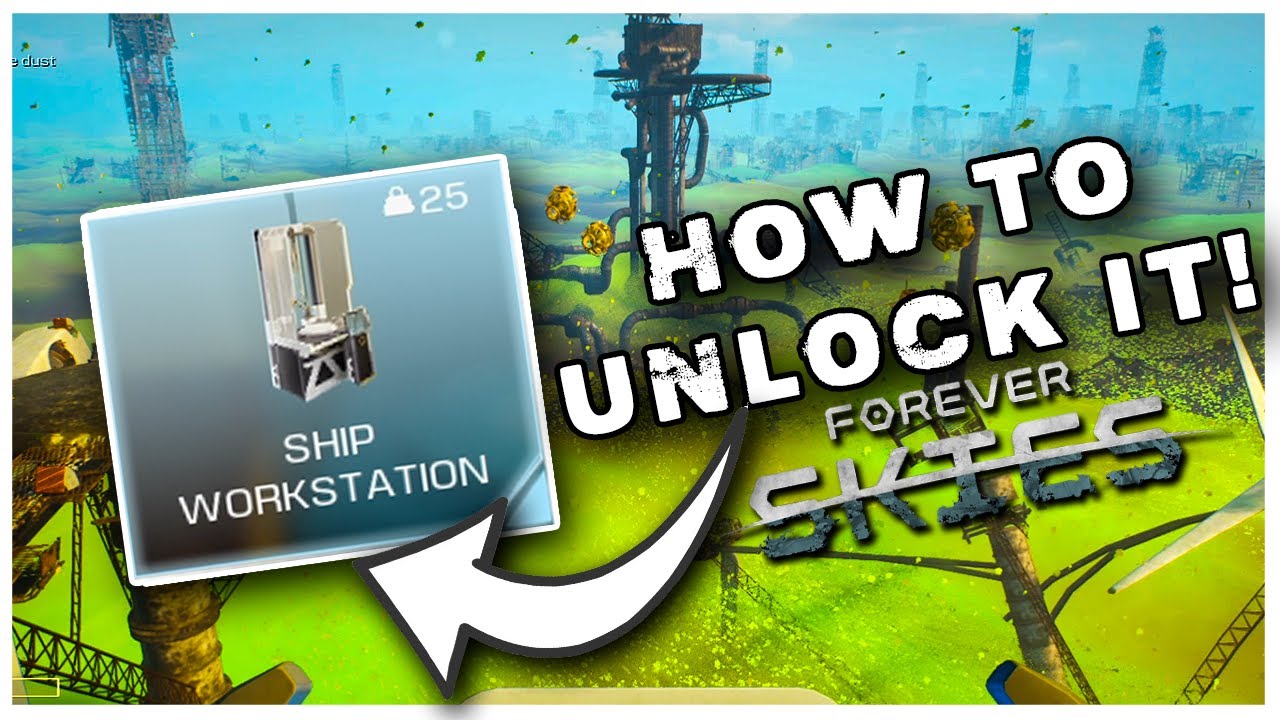 Level Up Your Forever Skies Gameplay: Discover the Ship WorkStation ...