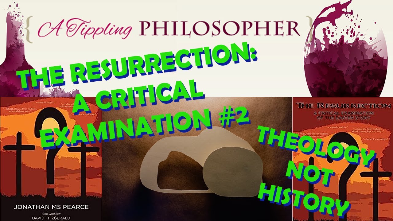 The Resurrection: A Critical Examination of The Easter Story ...