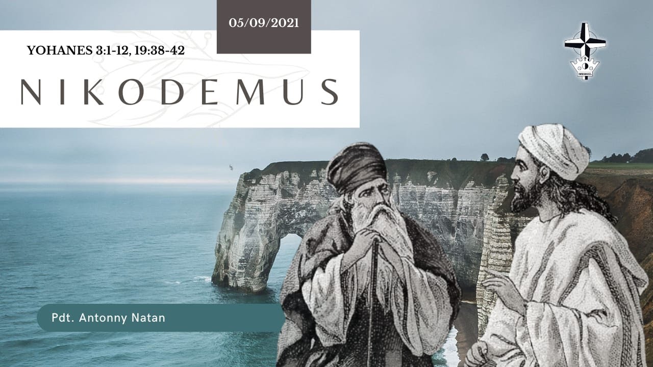 5 September 2021 - "Nikodemus" - Pdt. Antonny Natan - YouTube