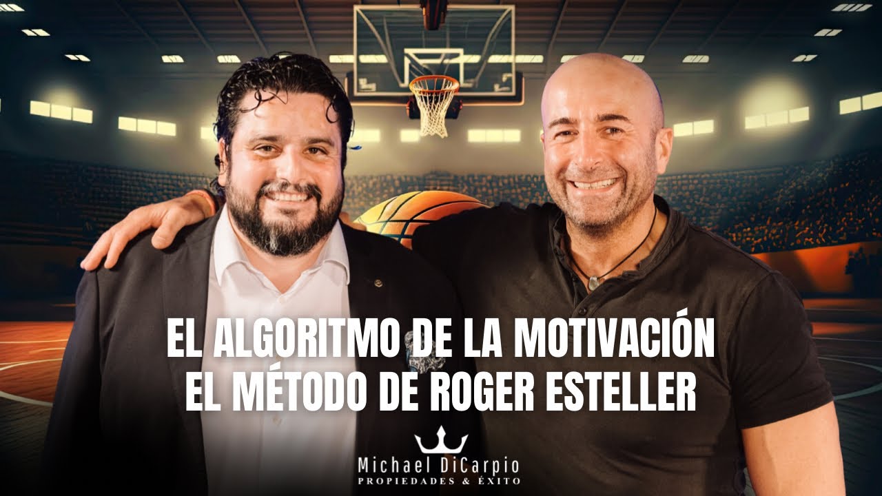 Roger Esteller y el Algoritmo de la Motivación: La Clave para el Éxito ...