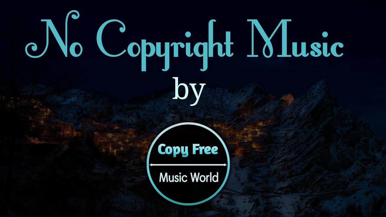 No copyright music from copy free music world - YouTube
