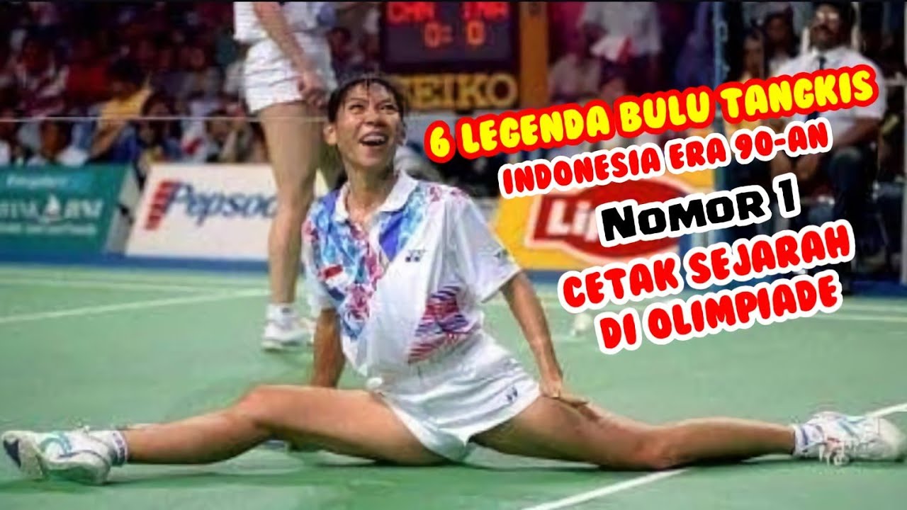 Legenda Bulu tangkis Indonesia tahun 90-an | Memori 90an ~ Channel Kita ...