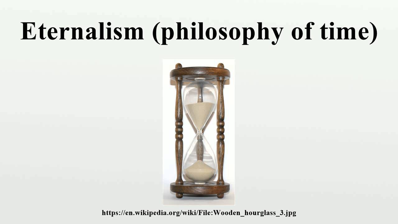 Eternalism (philosophy of time) - YouTube