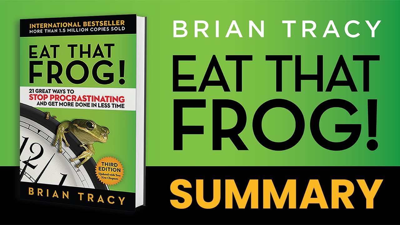 Eat That Frog by Brian Tracy Summary || Conquer Procrastination and ...