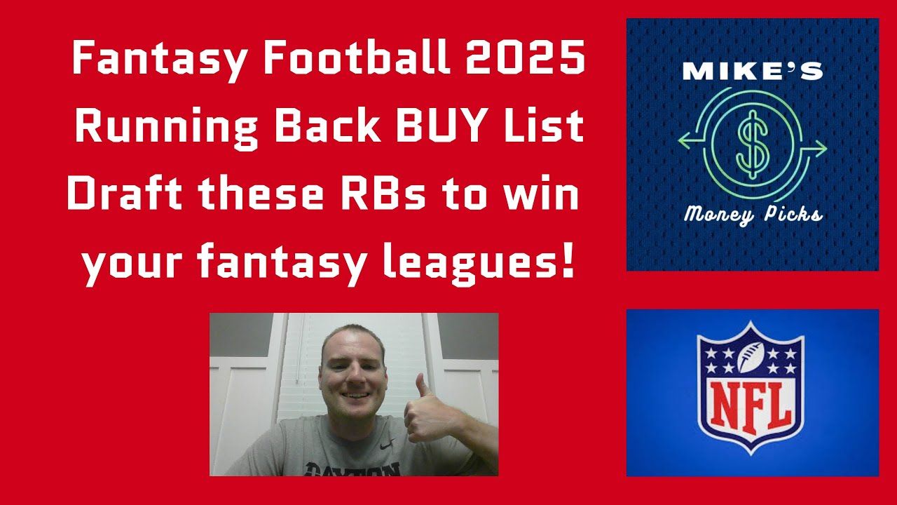 Fantasy Football 2025 Running Back BUY List -- Draft these RBs to Win your Fantasy Leagues ...