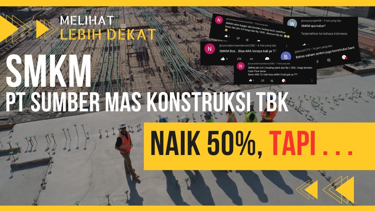 MELIHAT LEBIH DEKAT SUMBER MAS KONSTRUKSI SMKM | SAHAMNYA UDAH NAIK DIATAS 50% #smkm - YouTube