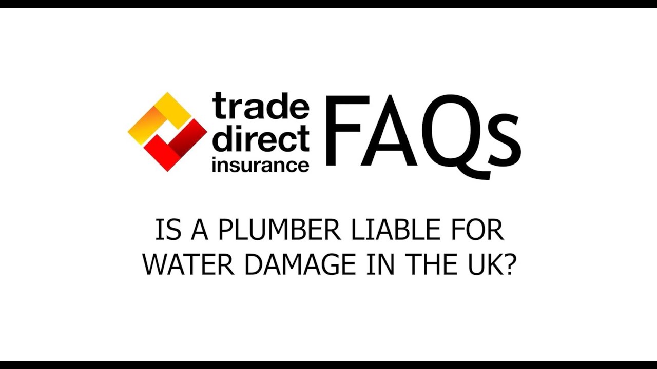 Is a plumber liable for water damage in the UK? | Trade Direct ...