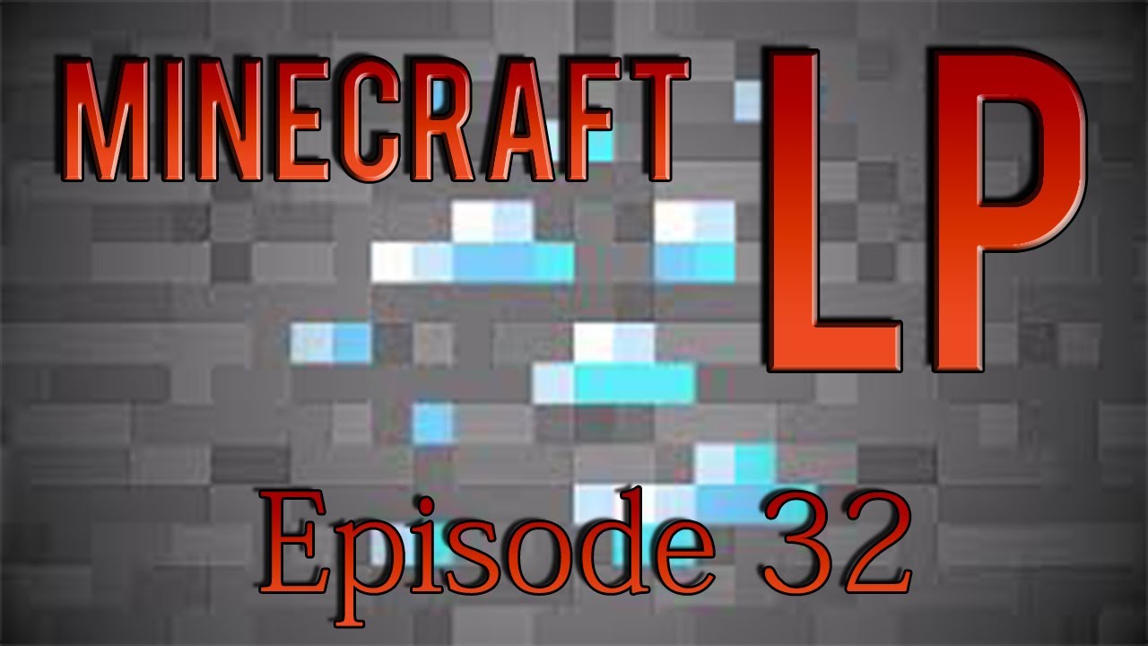 Minecraft LP- Episode 32- Diamonds FTW - YouTube
