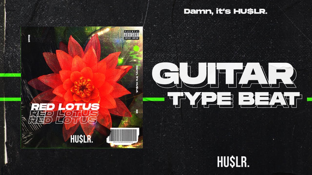 HU$LR. - Red Lotus [ GUITAR TYPE BEAT ] - 2022 - Juice WRLD, Post ...