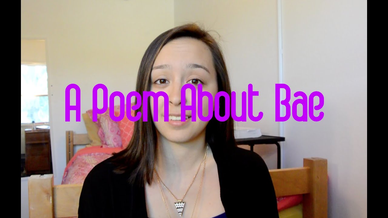 A Poem About Bae - YouTube
