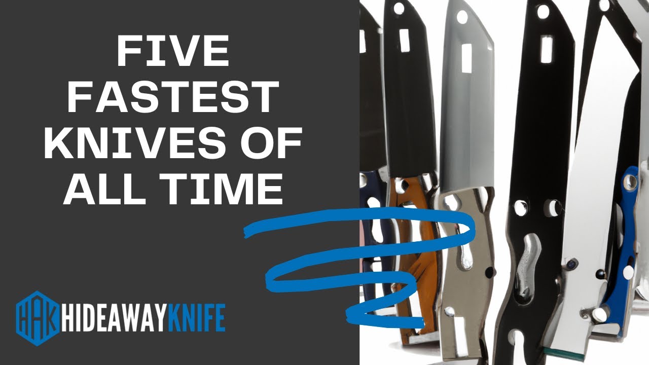 Five Fastest Knives of All Time - YouTube