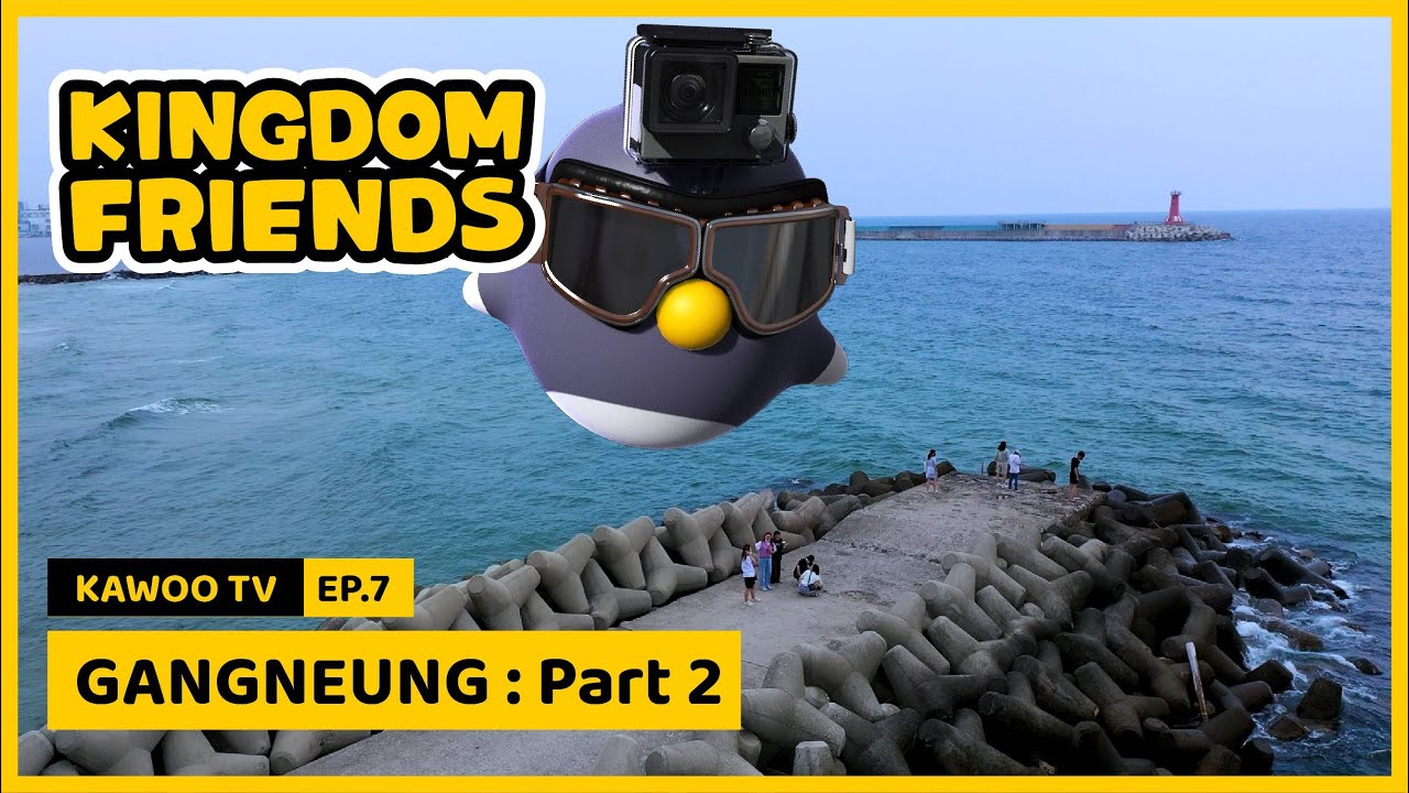 Kingdom Friends [Kawoo TV : Gangneung Part. 2] - YouTube