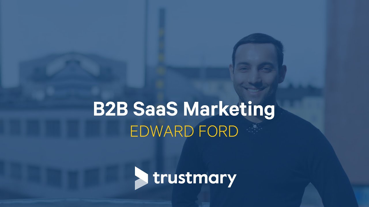B2B SaaS Marketing – Edward Ford - YouTube