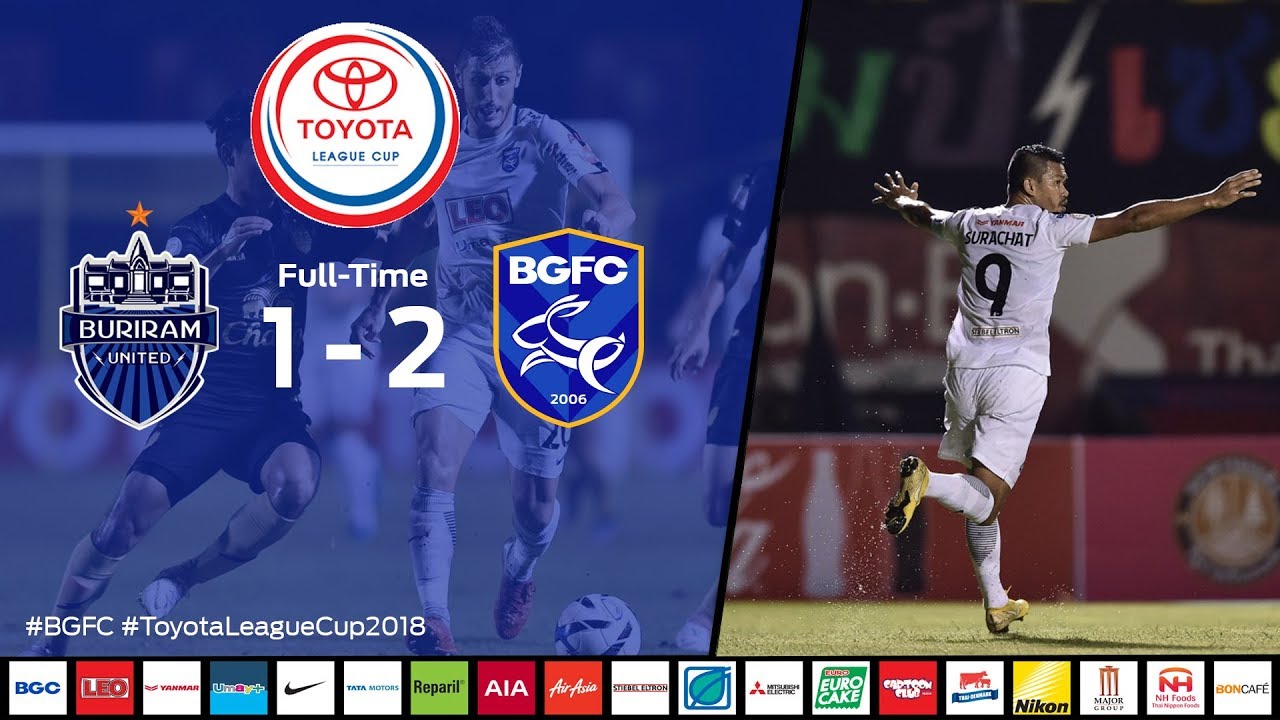 BGTV : BG GOAL TLC 2018 BURIRAM UTD VS BGFC (HIGHLIGHT) - YouTube
