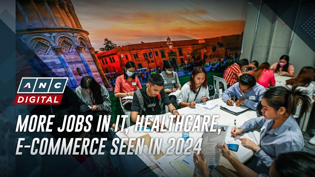 More jobs in IT, healthcare, e-commerce seen in 2024 - YouTube