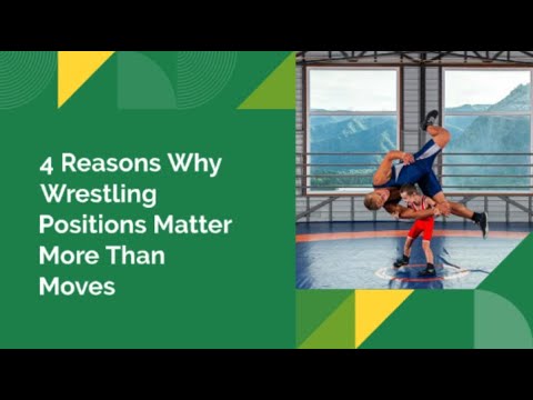 4 Reasons Why Wrestling Positions Matter More Than Moves - YouTube