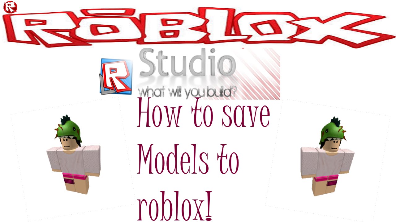 How to save a model on roblox [2015 | ROBLOX TUTORIAL ] - YouTube